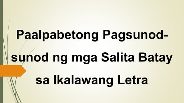 Paalpabetong pagsusunod sunod ng mga salita batay sa ikalawang letra | PPT Paalpabetong pagsusunod sunod ng mga salita batay sa ikalawang letra | PPT
