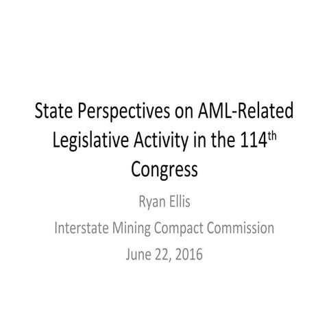 Ryan Ellis, Interstate Mining Compact Commission, “State Regulatory Authority Perspectives on ...