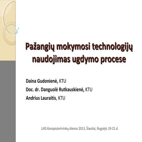 Gudonienė D., Rutkauskienė D., Lauraitis A. „Pažangių mokymosi technologijų naudojimas ugdymo ...