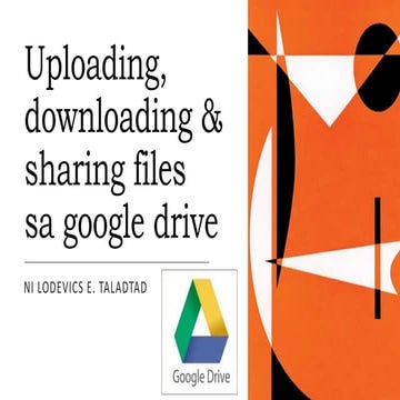 Paano mag upload, download at share sa google drive | PPTX