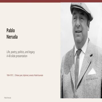 Pablo Neruda Presentation | PPTX