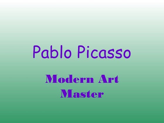 Pablo Picasso for kids | PPT | Arts and Crafts | Hobbies & Interests