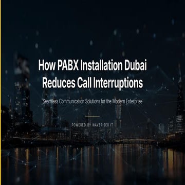 How Pabx Installation Dubai reduces call interruptions | PDF