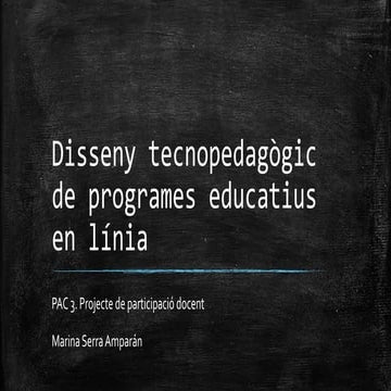 Disseny Tecnopedagògic de Programes Educatius en Línia | PPT