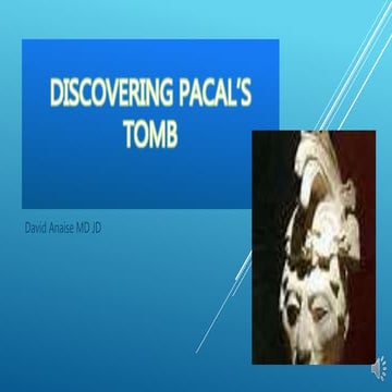 discovering the tomb of pacal | PPTX