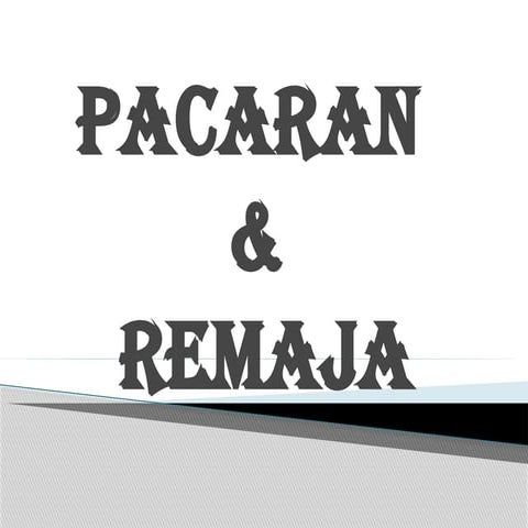 BIMBINGAN & KONSELING ANAK -REMAJA ; PACARAN & REMAJA | PPTX
