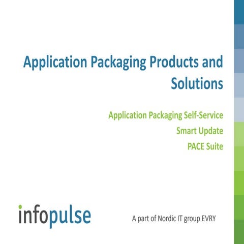 PACE and Application Packaging Self-Service Overview | PPTX