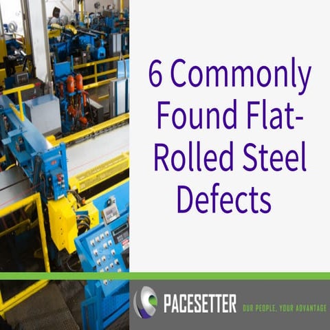 6 Commonly Found Flat-Rolled Steel Defects | PDF