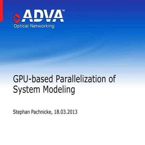 OFC/NFOEC: GPU-based Parallelization of System Modeling | PPTX
