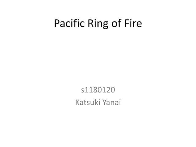 Pacific ring of fire | PPTX
