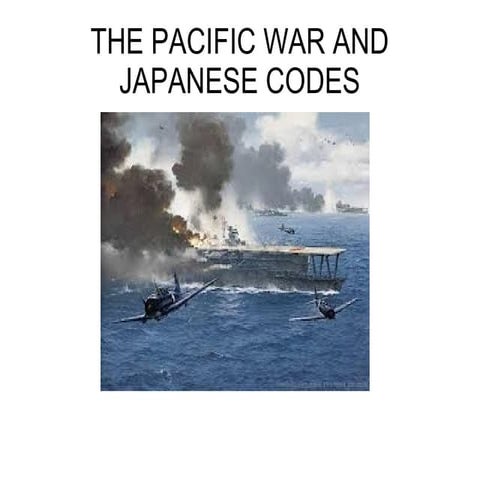 Pacific war and japanese codes slide show 2012-12-28 | PPT