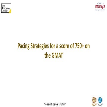 Pacing strategies for a score of 750+ on the GMAT - www.manyagroup.com