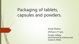 PACKAGING OF TABLETS: TYPES, MATERIALS AND QC. | PPT