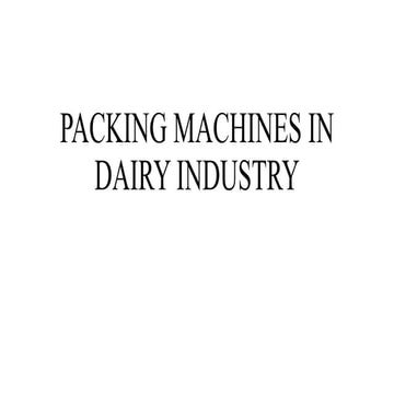 packaging machines in dairy industry.pptx