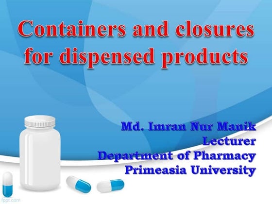 Container and closure for pharmaceutical | PPTX