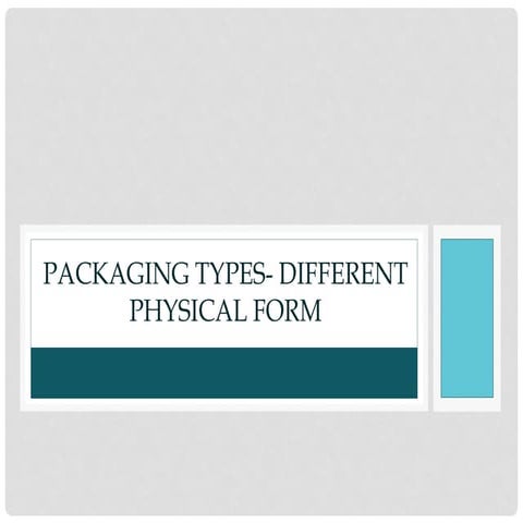 Packaging types- different physical form.pdf