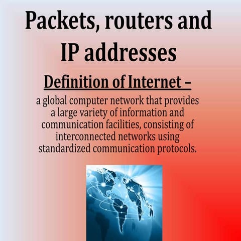 Packets, routers and ip addresses | PPT