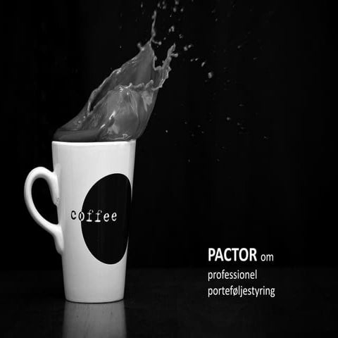 Pactor om professionel porteføljestyring - Claus Qvistgaard, Pactor | PPT