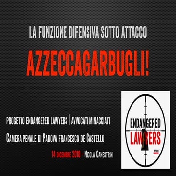 "Azzeccagarbugli, funzione difensiva sotto attacco in Italia e nel ...