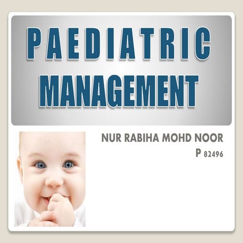 Paediatric management | PPTX