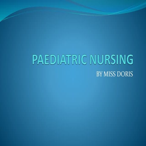 Introduction to Paediatric Nursing | PPT