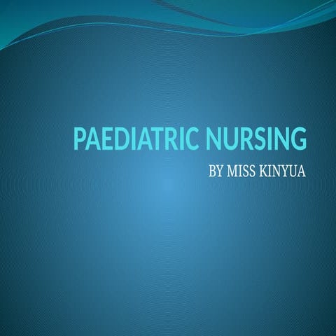 Introduction to Paediatric Nursing | PPT