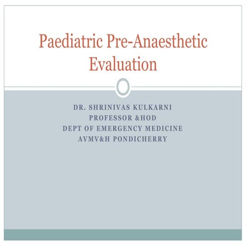 Paediatric Pre-Anaesthetic Evaluation.pptx