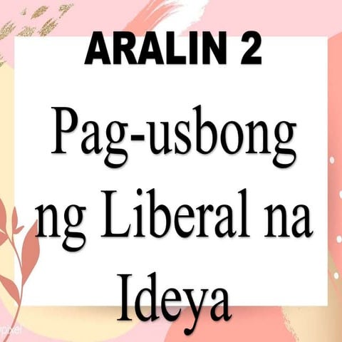 Pag-usbong ng Liberal na Ideya.pptx