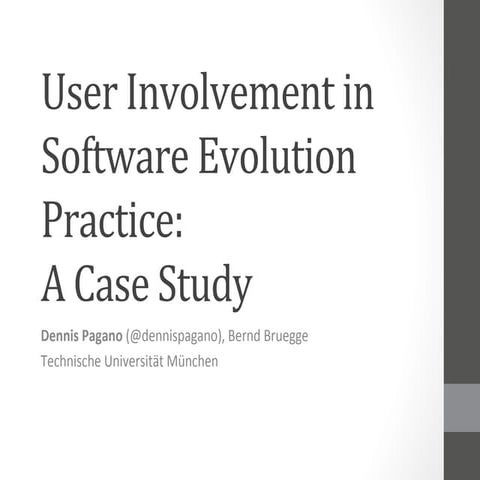 User Involvement in Software Evolution Practice: A Case Study | PPT