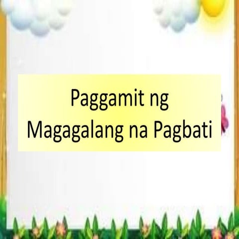 Paggamit ng Magagalang na Pagbati | PPTX