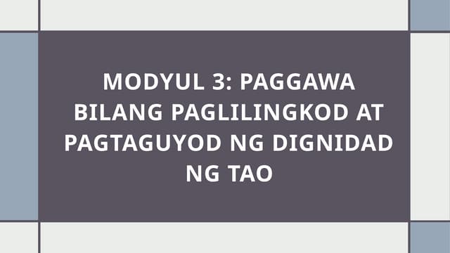 Ang paggawa bilang paglilingkod at pagtataguyod ng dignidan ppt | PPTX