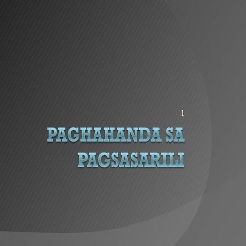 Paghahanda sa pagsasarili | PPT
