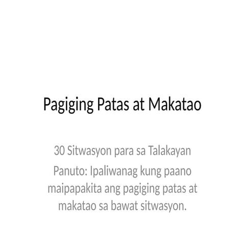 Pagiging_Patas_at_Makatao_30_Sitwasyon_Colorful.pptx