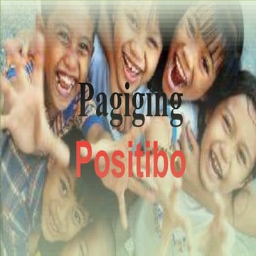 Pagiging positibo | PPTX