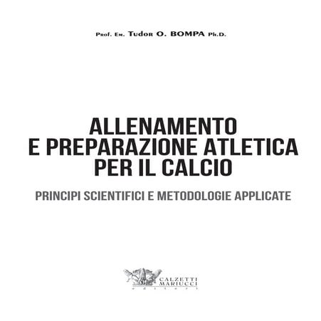 Allenamento e preparazione atletica per il calcio. Tudor Bompa | PDF