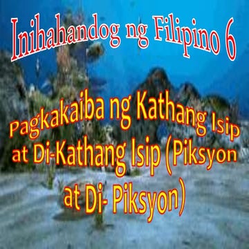 Pagkakaiba ng kathang isip at di kathang isip ( | PPTX