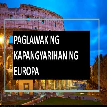 PAGLAWAK-NG-KAPANGYARIHAN-NG-EUROPA-Grade-8.pptx