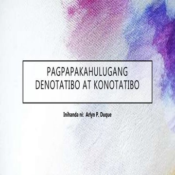 Denotatibo at konotatibong pagpapakahulugan ng mga salita | PPTX