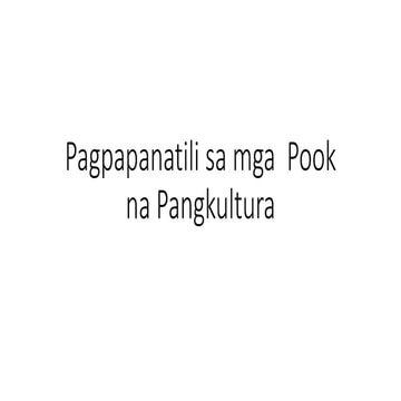 Pagpapanatili sa mga pook na pangkultura | PPTX