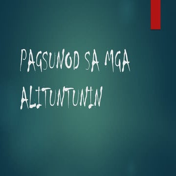 PAGSUNOD SA MGA ALITUNTUNIN.GRADE Twopptx | PPTX