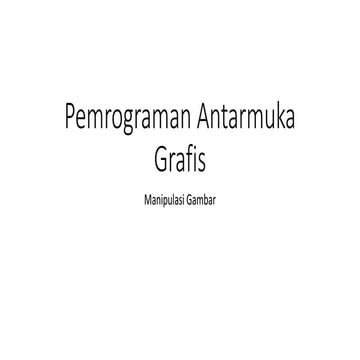 Tugas 1 Pemrograman Antarmuka Grafis | PPTX