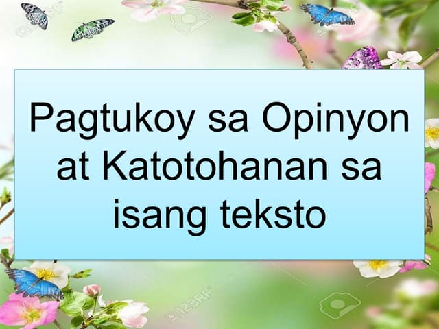 Opinyon o katotohanan | PPTX
