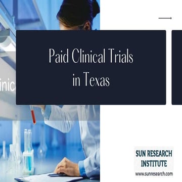 Paid Clinical Trials in San Antonio Texas | PPTX
