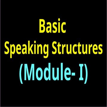 Paid motivalish,Basic Speaking Structures,Module I.pptx