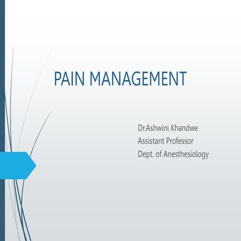 An overview on Pain Management in Anesthesiology | PPTX