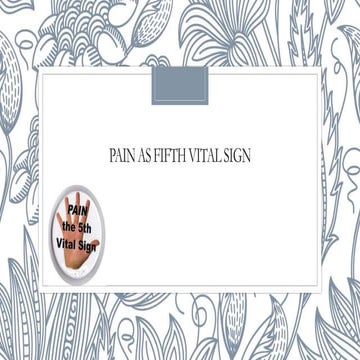 Pain as fifth vital sign 2.0.pptx