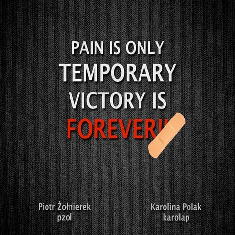 Pain is only temporary, victory is forever | KEY