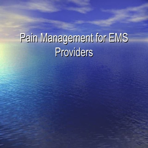 Pain management for ems providers | PPT