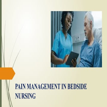 PAIN MANAGEMENT IN BEDSIDE NURSING.pptx