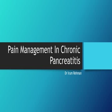 Pain management in chronic pancreatitis - Final - 1.pptx